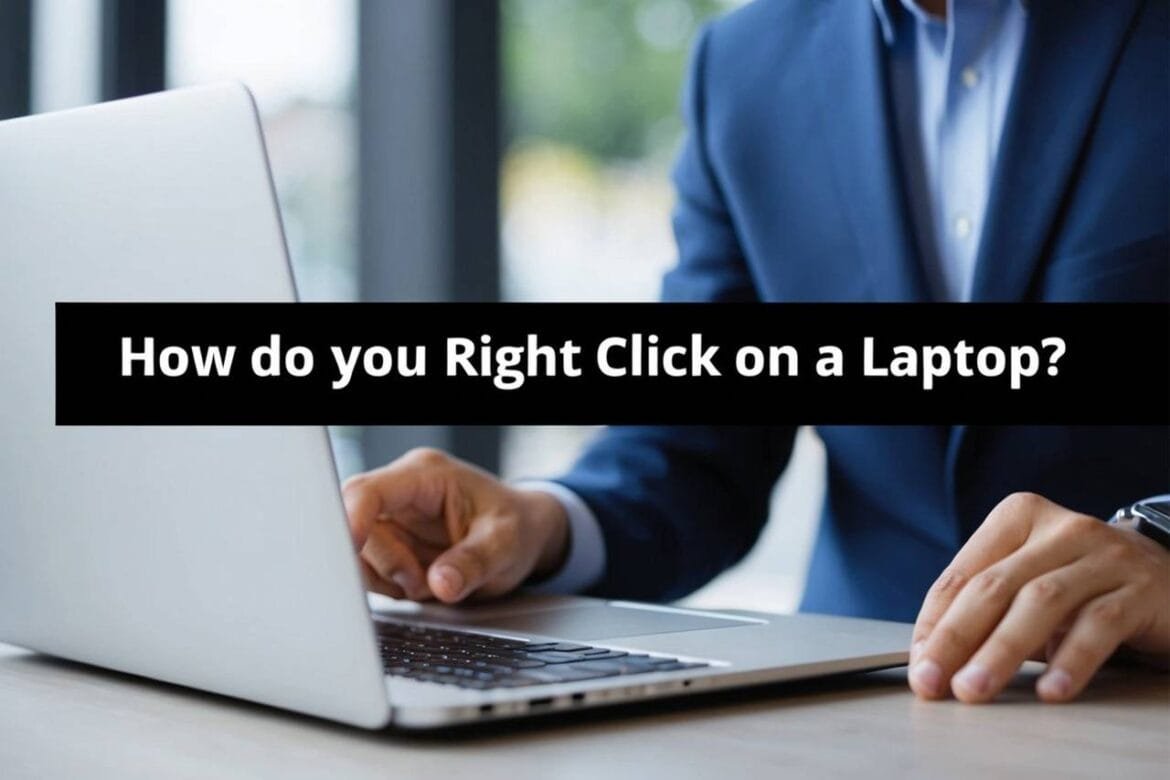 How To Right Click On A Laptop: Step-by-Step Guide (2026)